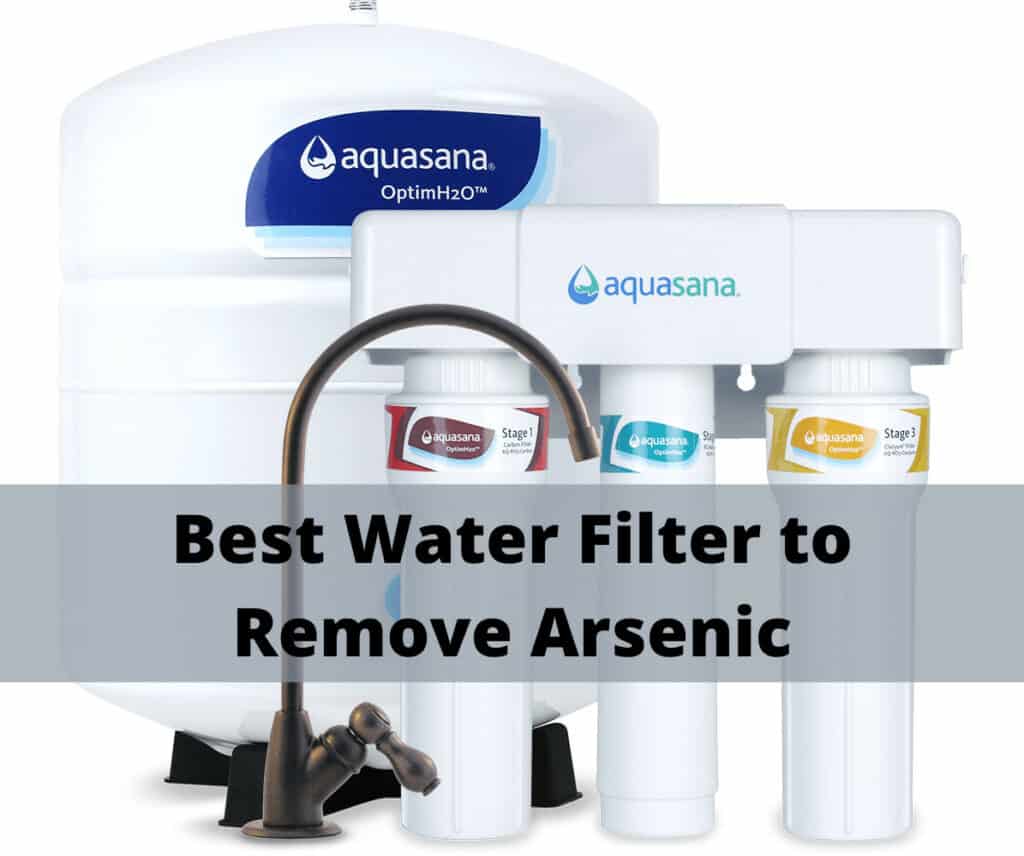 Best Water Filter For Arsenic